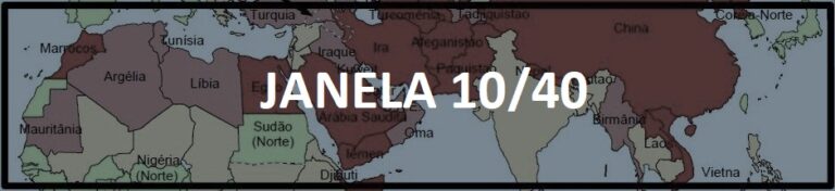 O que é a Janela 10/40 ? - Conhecer a Palavra